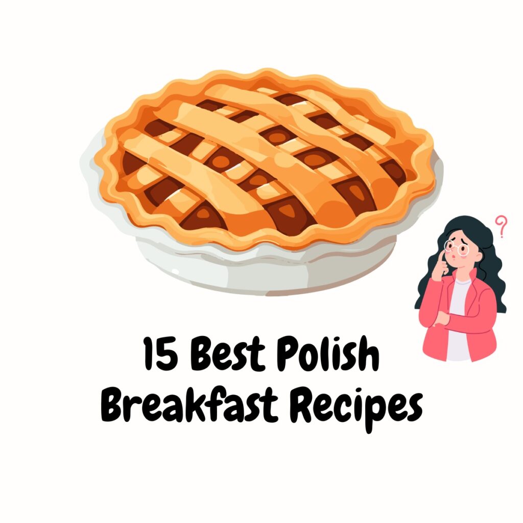 15 Best Polish Breakfast Recipes (+5 Pierogi Ideas)